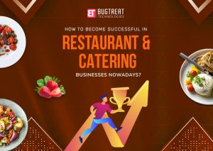 How to Become Successful in Restaurant and Catering Businesses nowadays?